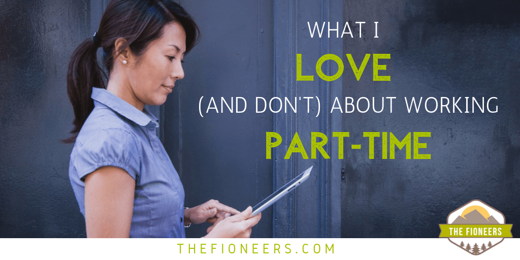 Benefits of Part-Time Jobs: Why I Love Working Part-Time - The Fioneers
