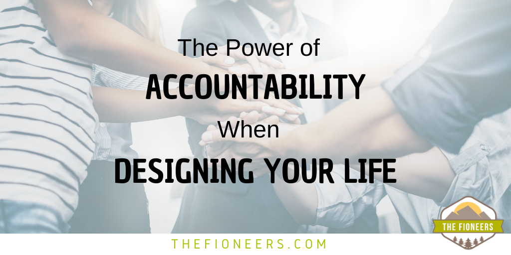 How to Design Your Ideal Life with an Accountability Group - The Fioneers