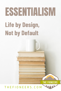 Essentialism by Greg McKeown Book Review - The Fioneers