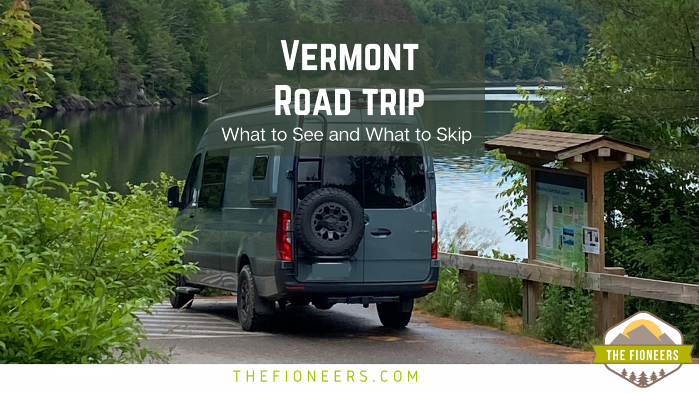 Best Places to Visit in Vermont: Our Vermont Roadtrip - The Fioneers