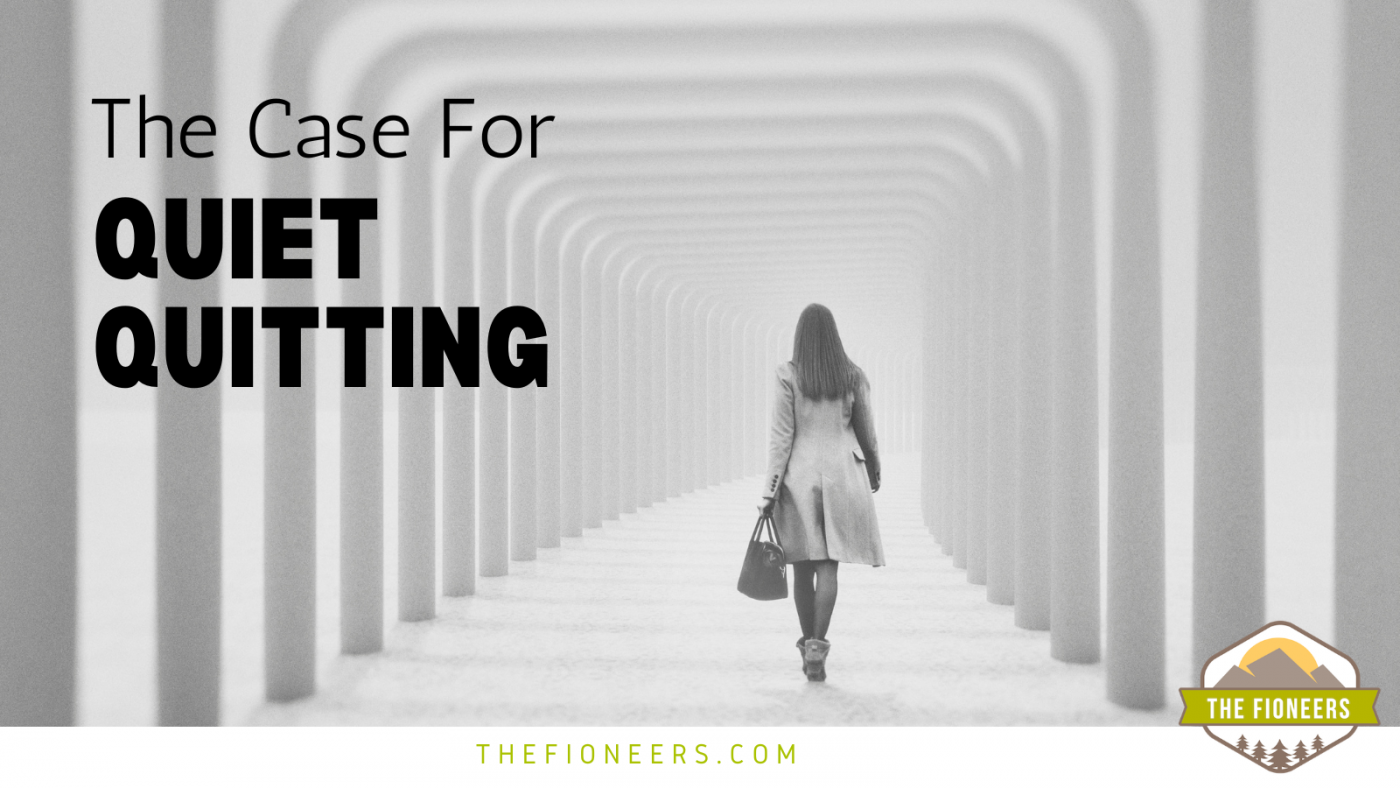 The Case for Quiet Quitting - The Fioneers
